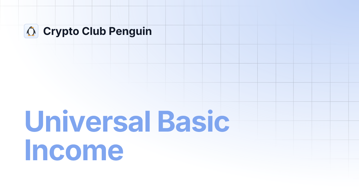 Universal Basic Income | Crypto Club Penguin