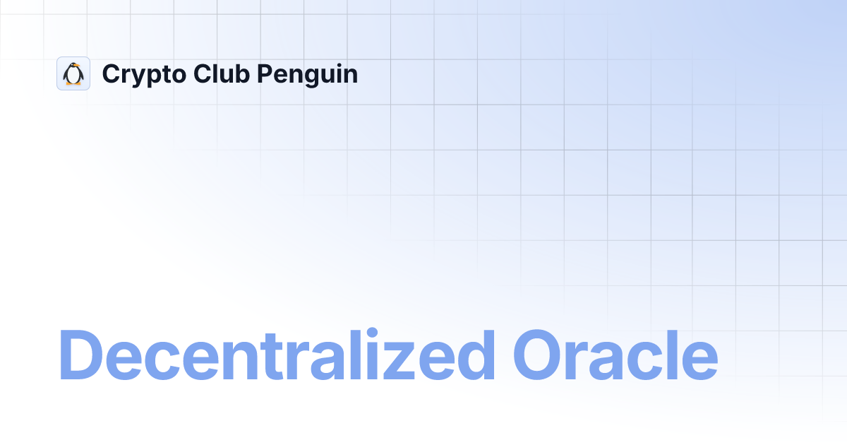 Decentralized Oracle | Crypto Club Penguin
